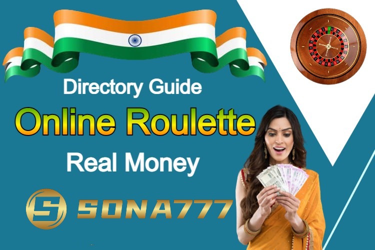 Roulette - SONA777 Online Casino-Best Indian Online Gambling Site
